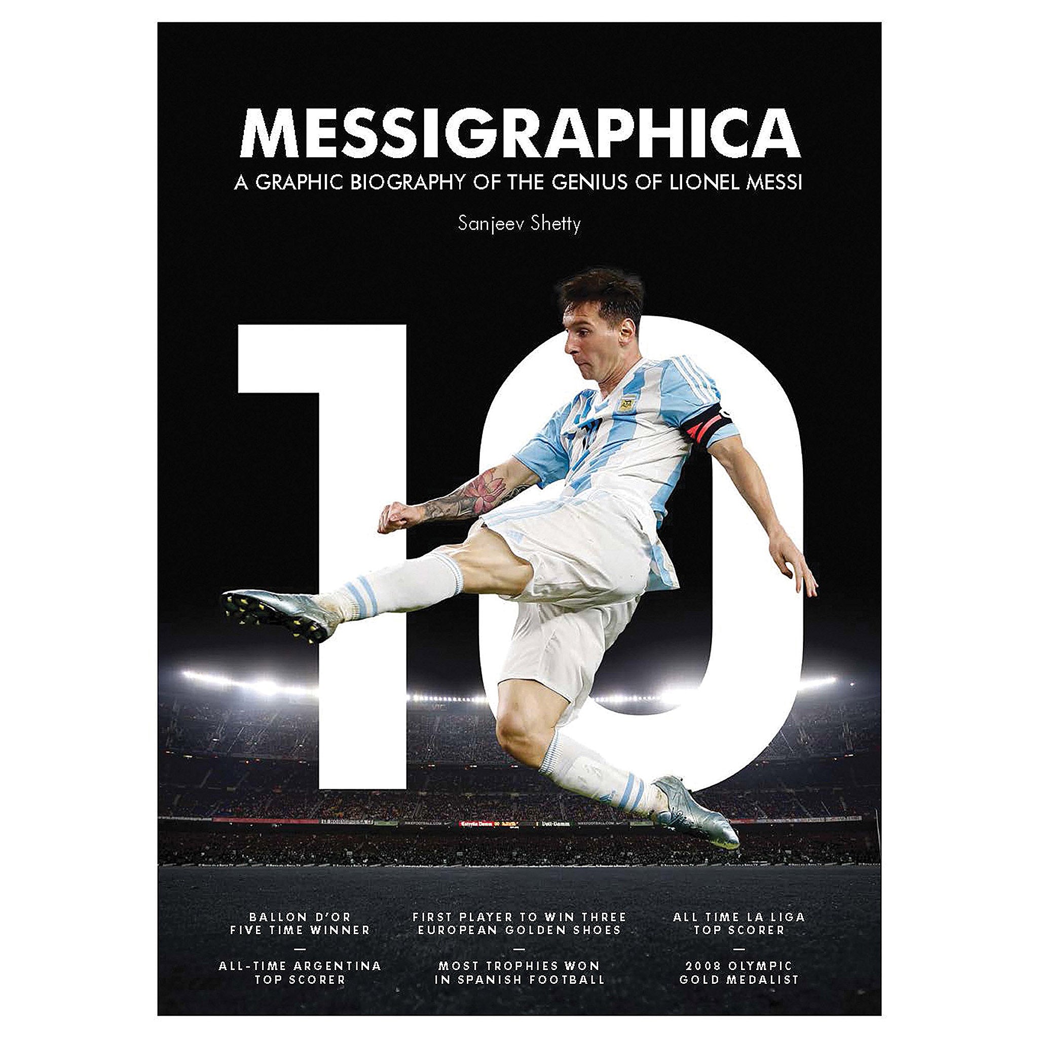 Messigraphica A Graphic Biography of the Genius of Lionel Messi Soccer Books Limited