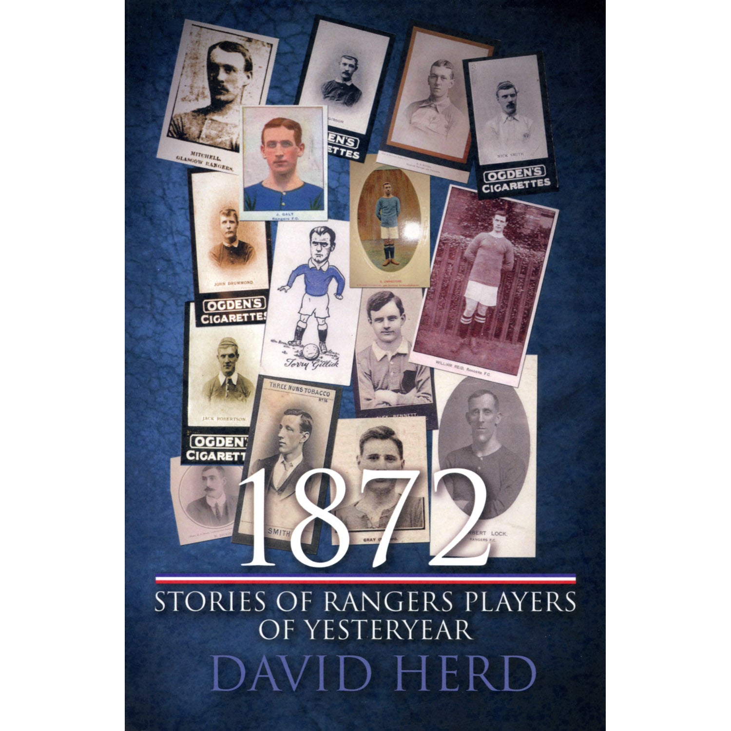 1872 – Stories of Rangers Players of Yesteryear | Soccer Books Limited