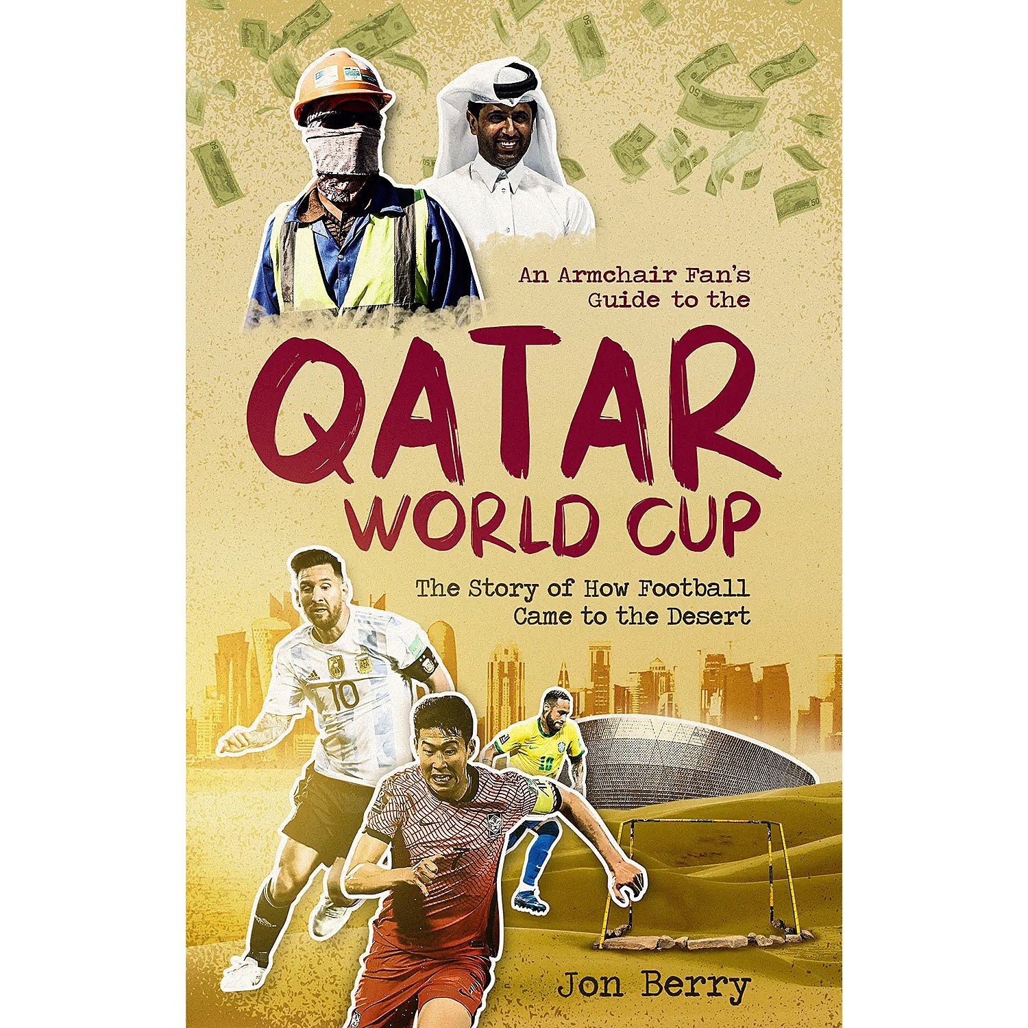 An Armchair Fan's Guide to the Qatar World Cup – The Story of How Foot ...
