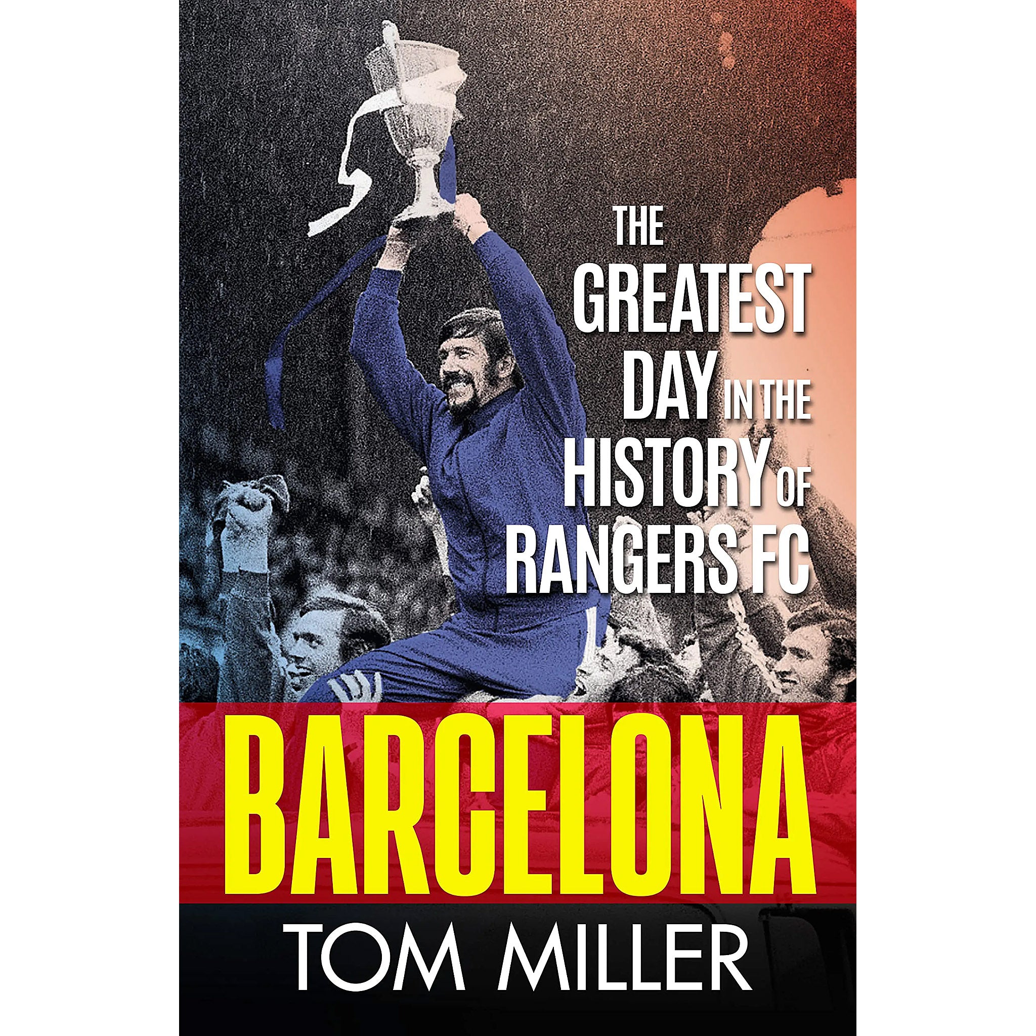 Barcelona – The Greatest Day in the History of Rangers FC | Soccer ...