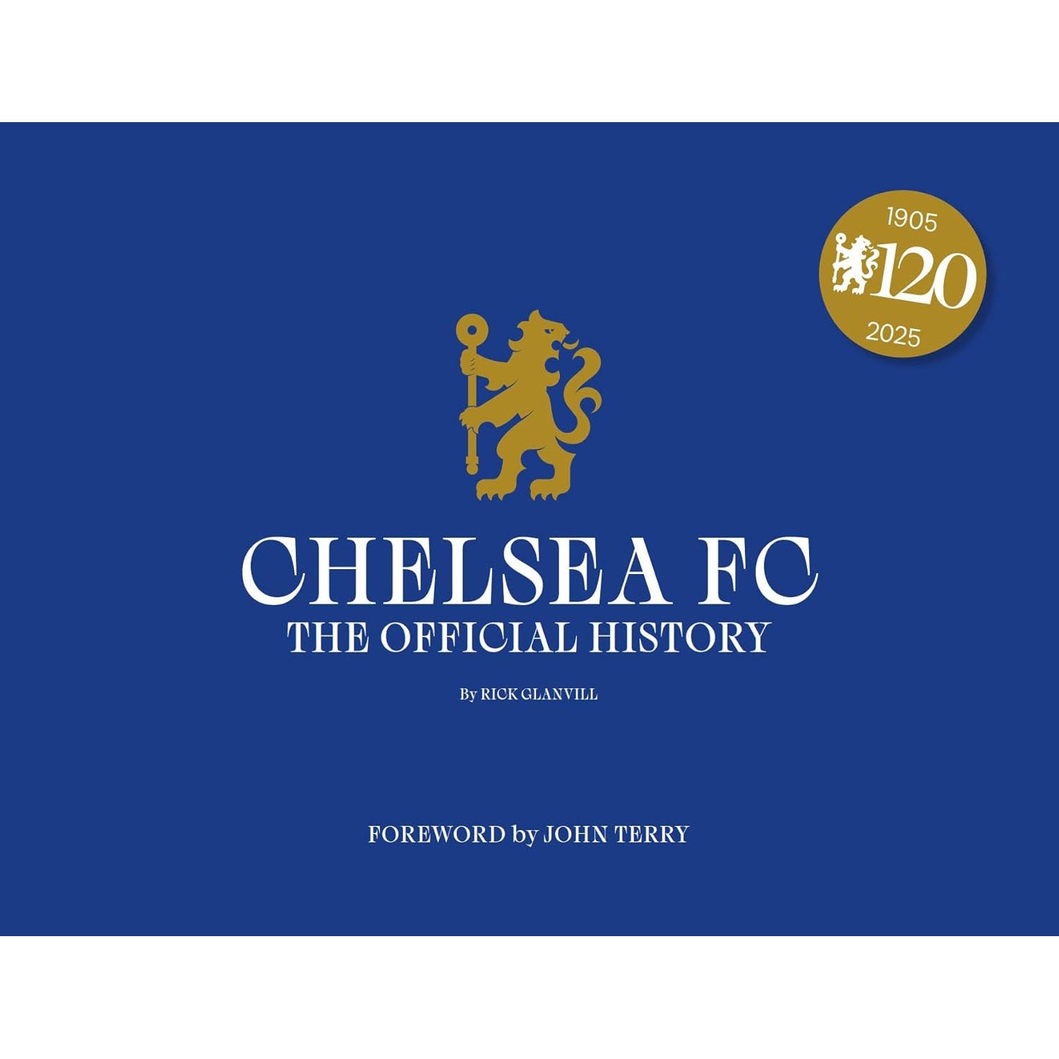 Chelsea FC – The Official History 1905-2025 | Soccer Books Limited