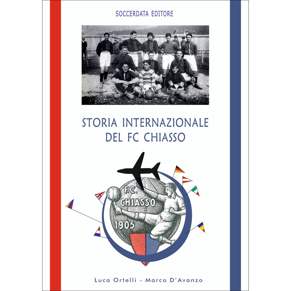 Storia Internazionale del FC Chiasso 1906-2024 (FC Chiasso in Internat ...