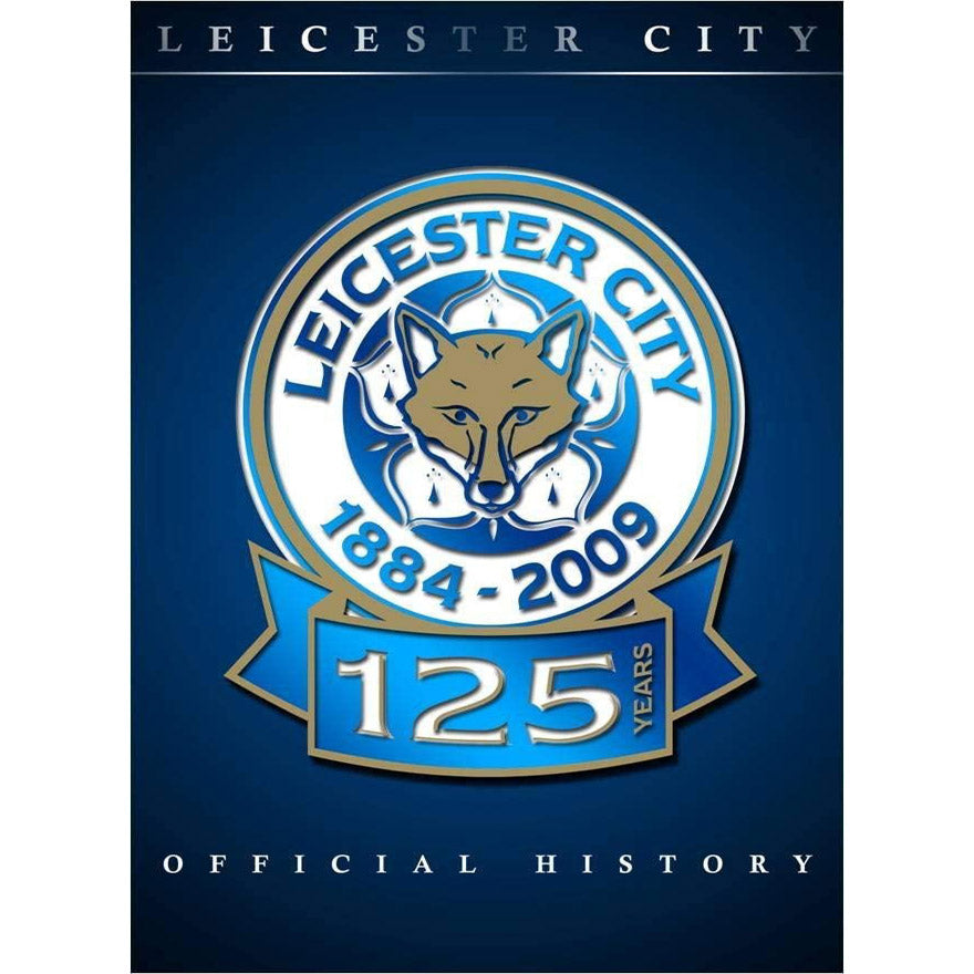 Leicester City – 125 Years – The Official History | Soccer Books Limited