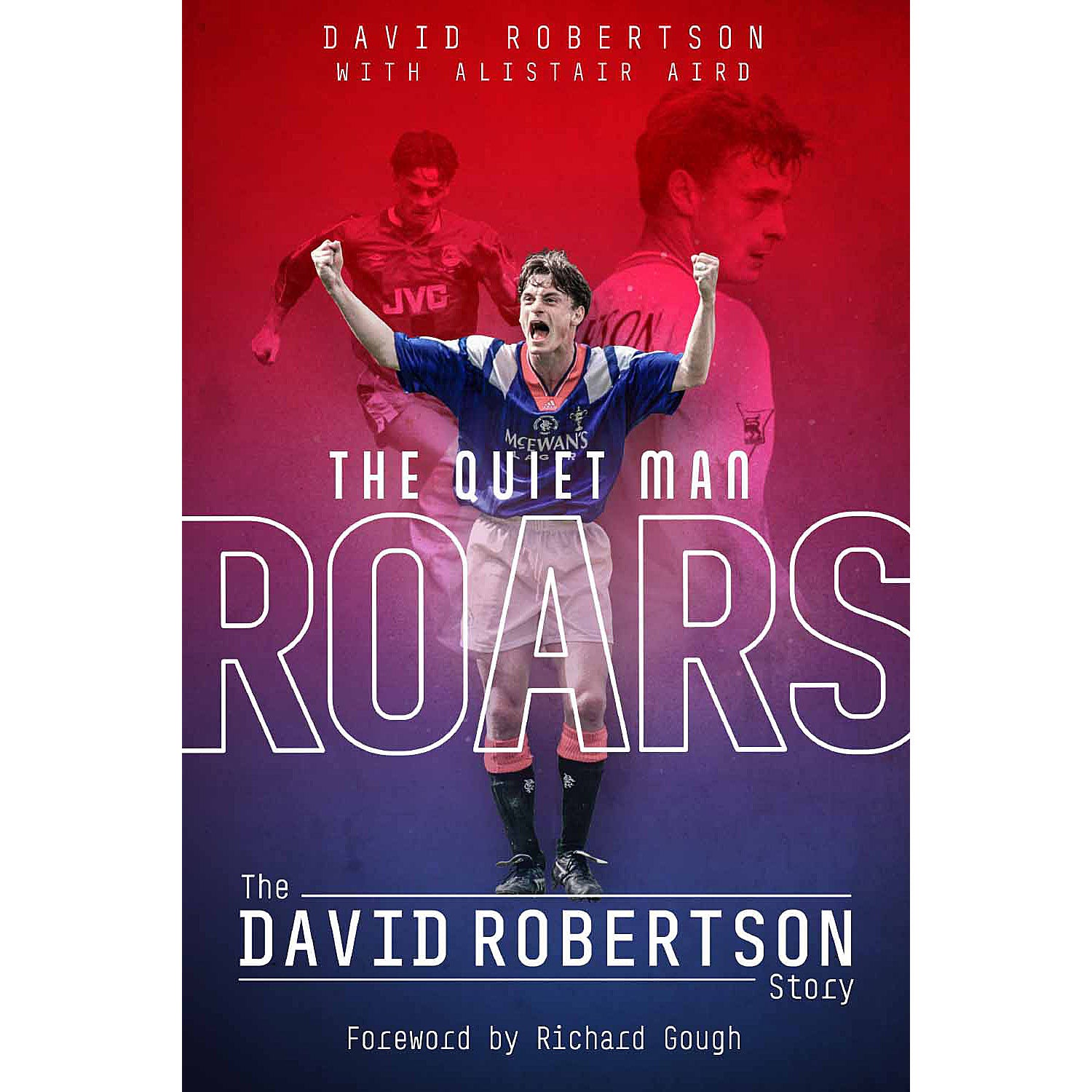 The Quiet Man Roars – The David Robertson Story – SIGNED | Soccer Books ...