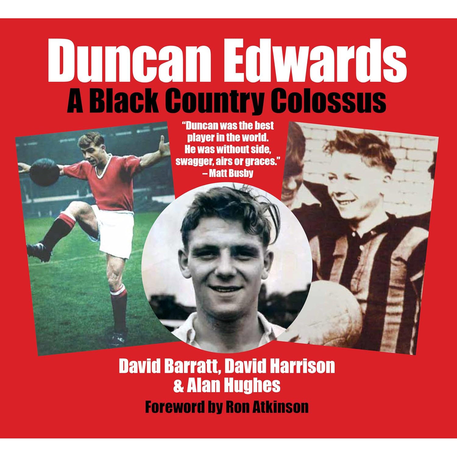 Duncan Edwards – A Black Country Colossus | Soccer Books Limited