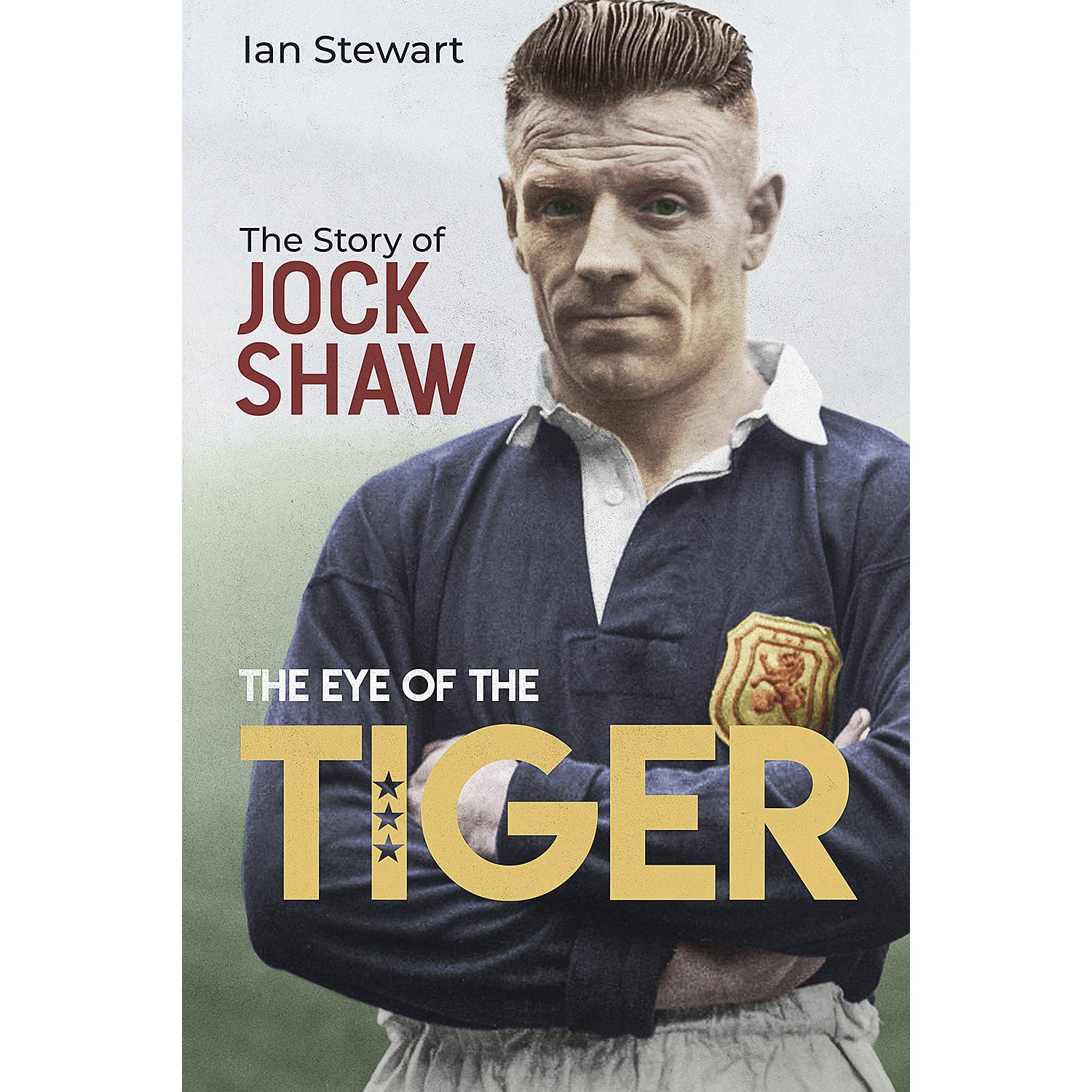The Eye of the Tiger – The Story of Jock Shaw | Soccer Books Limited
