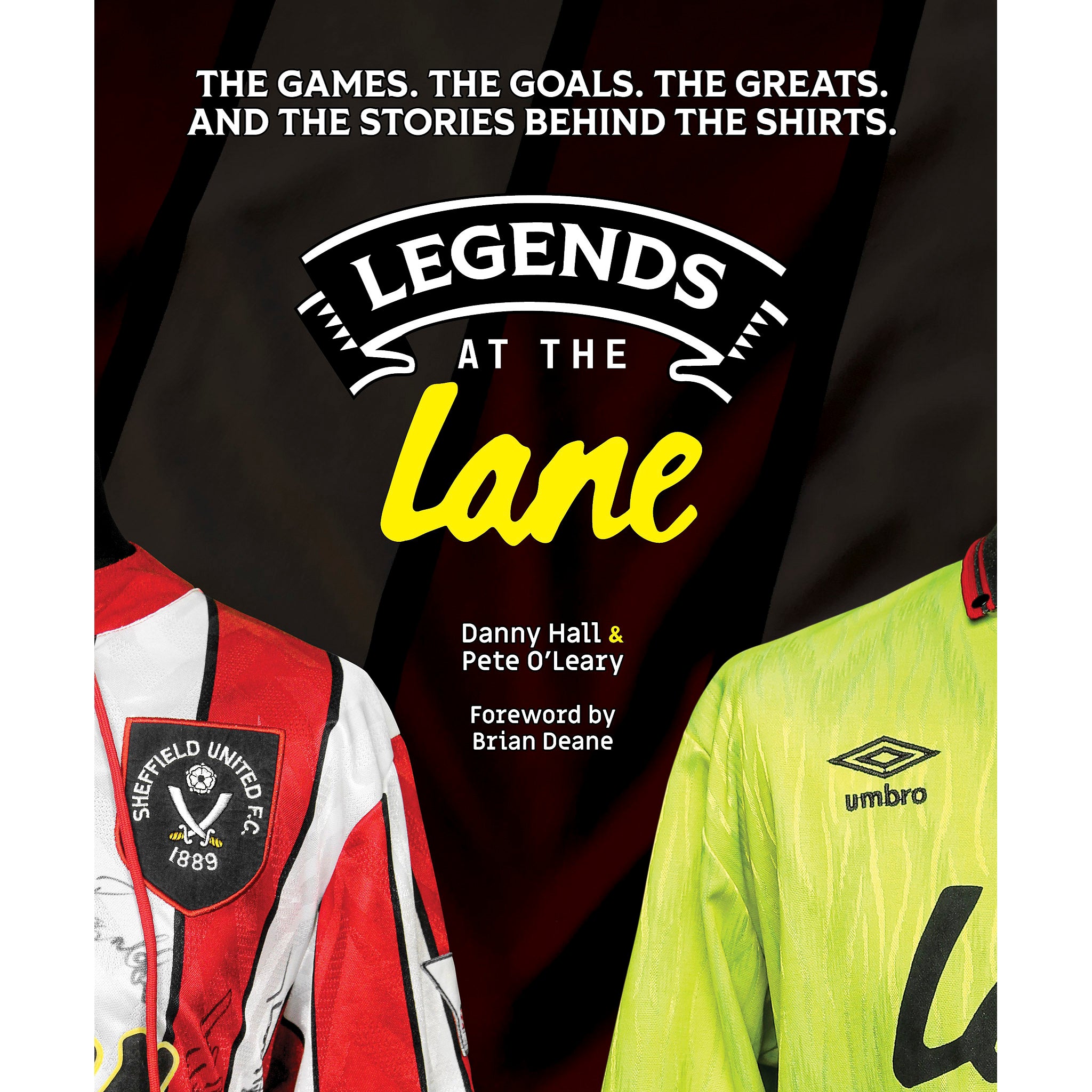 Legends at the Lane – The Games, The Goals, The Greats, and the Storie ...