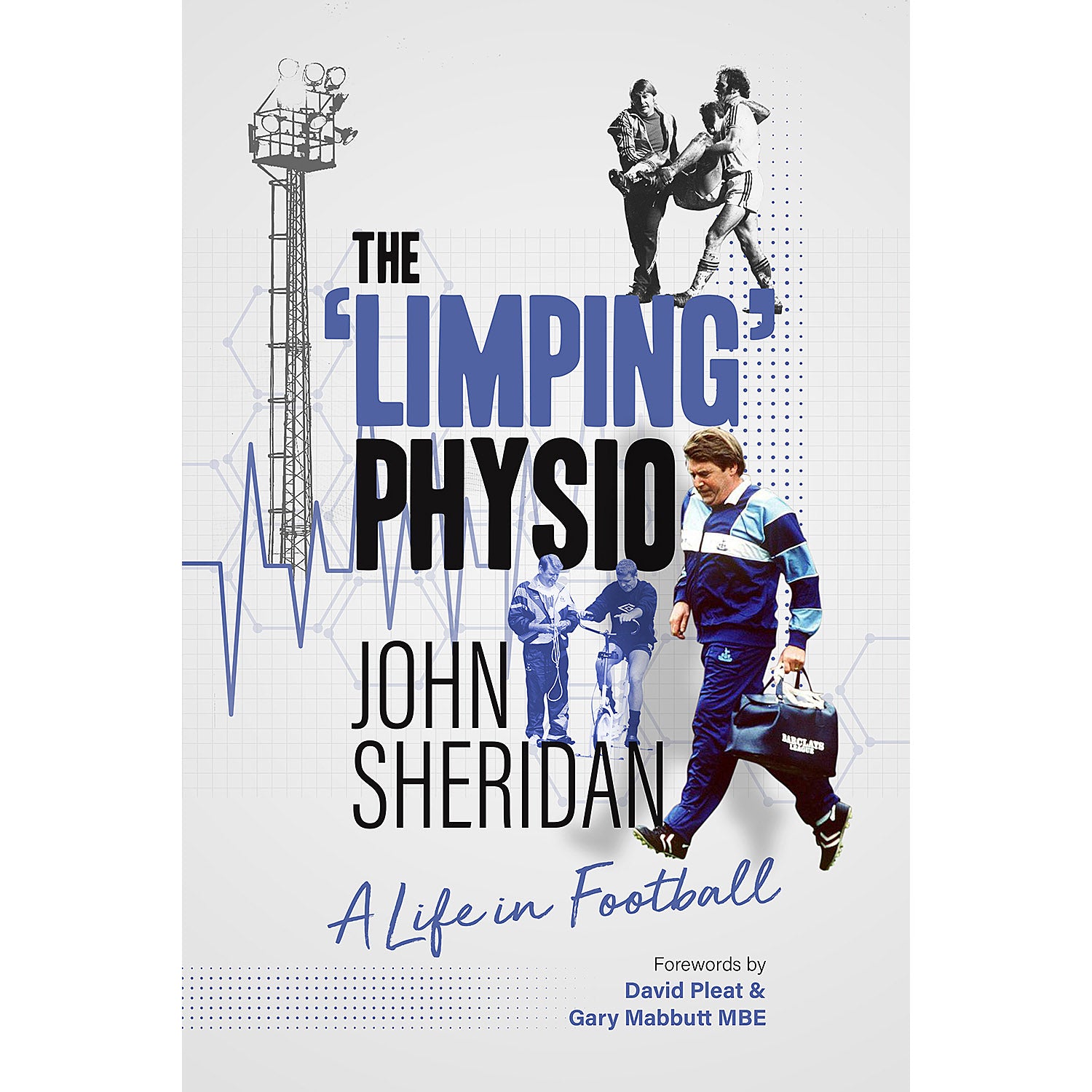 The Limping Physio – John Sheridan – A Life in Football | Soccer Books ...