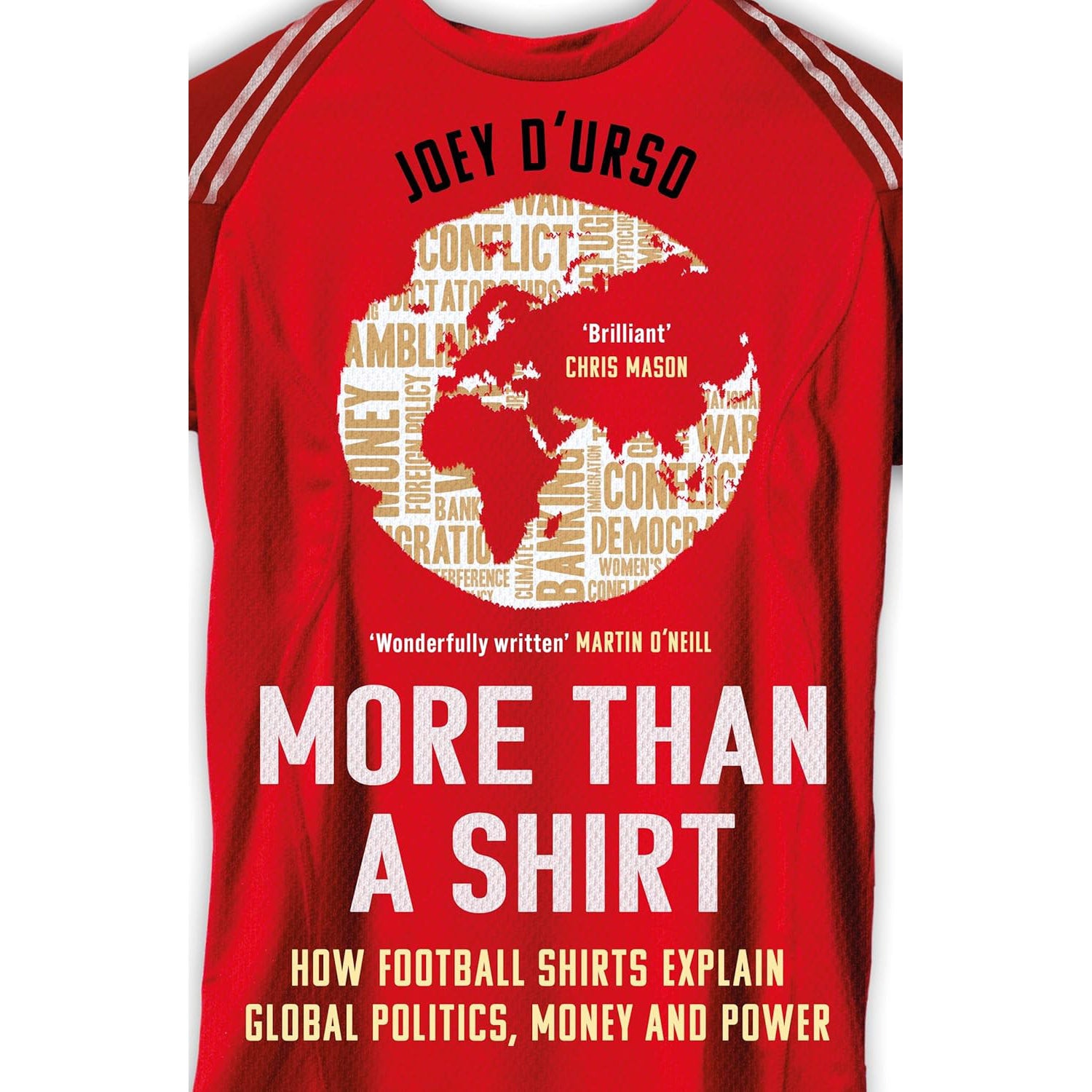 *More Than a Shirt – How Football Shirts Explain Global Politics, Mone ...