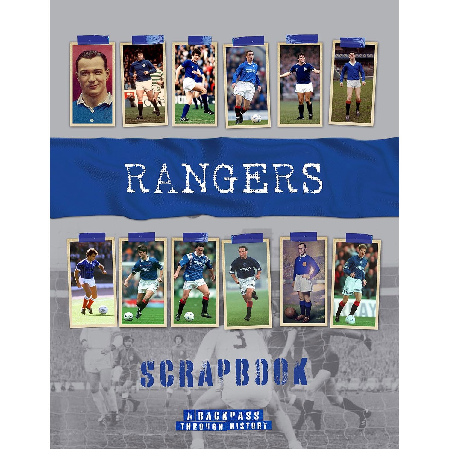 Rangers Scrapbook – A Backpass Through History | Soccer Books Limited