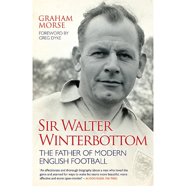 Sir Walter Winterbottom – The Father of Modern English Football ...