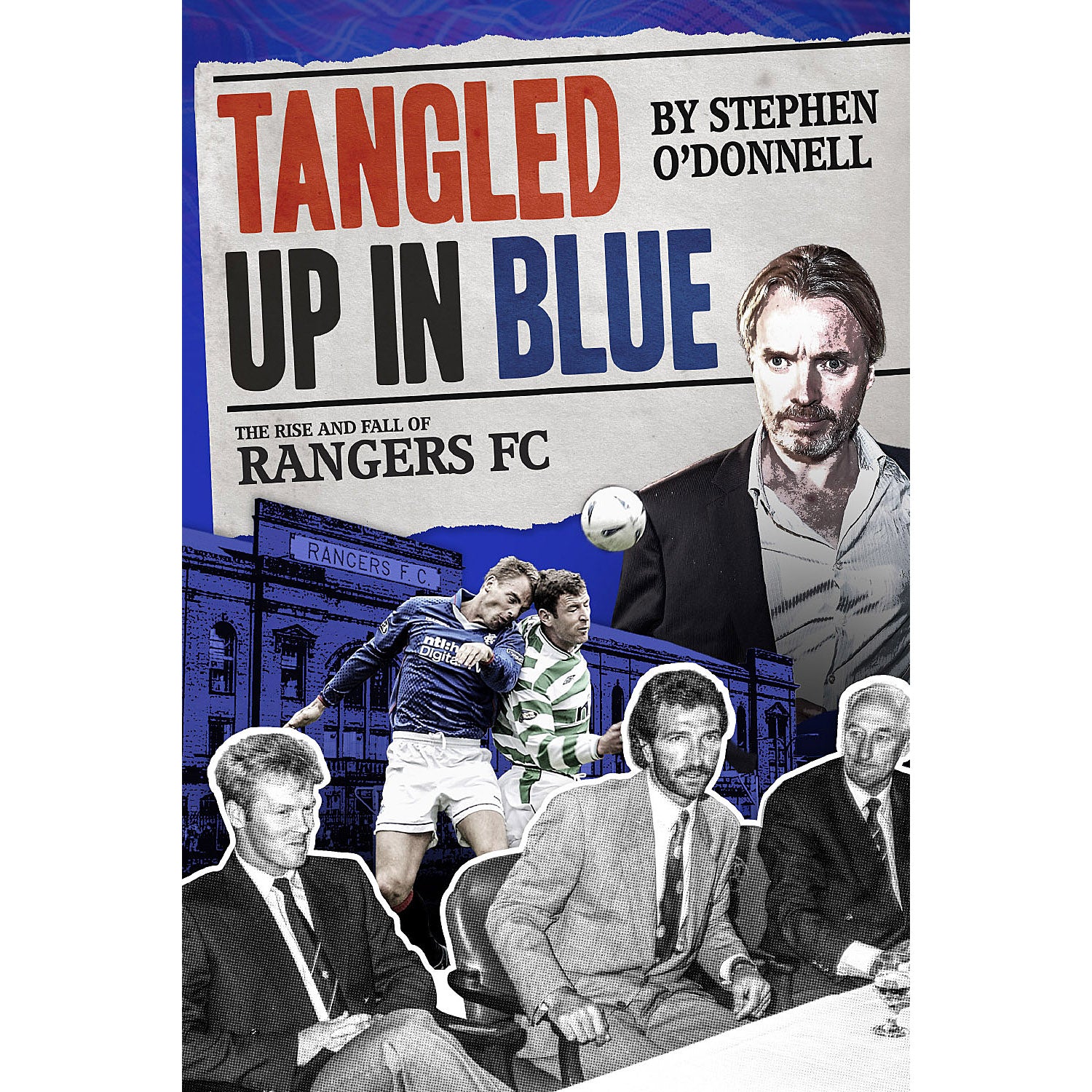 Tangled Up in Blue – The Rise and Fall of Rangers FC | Soccer Books Limited
