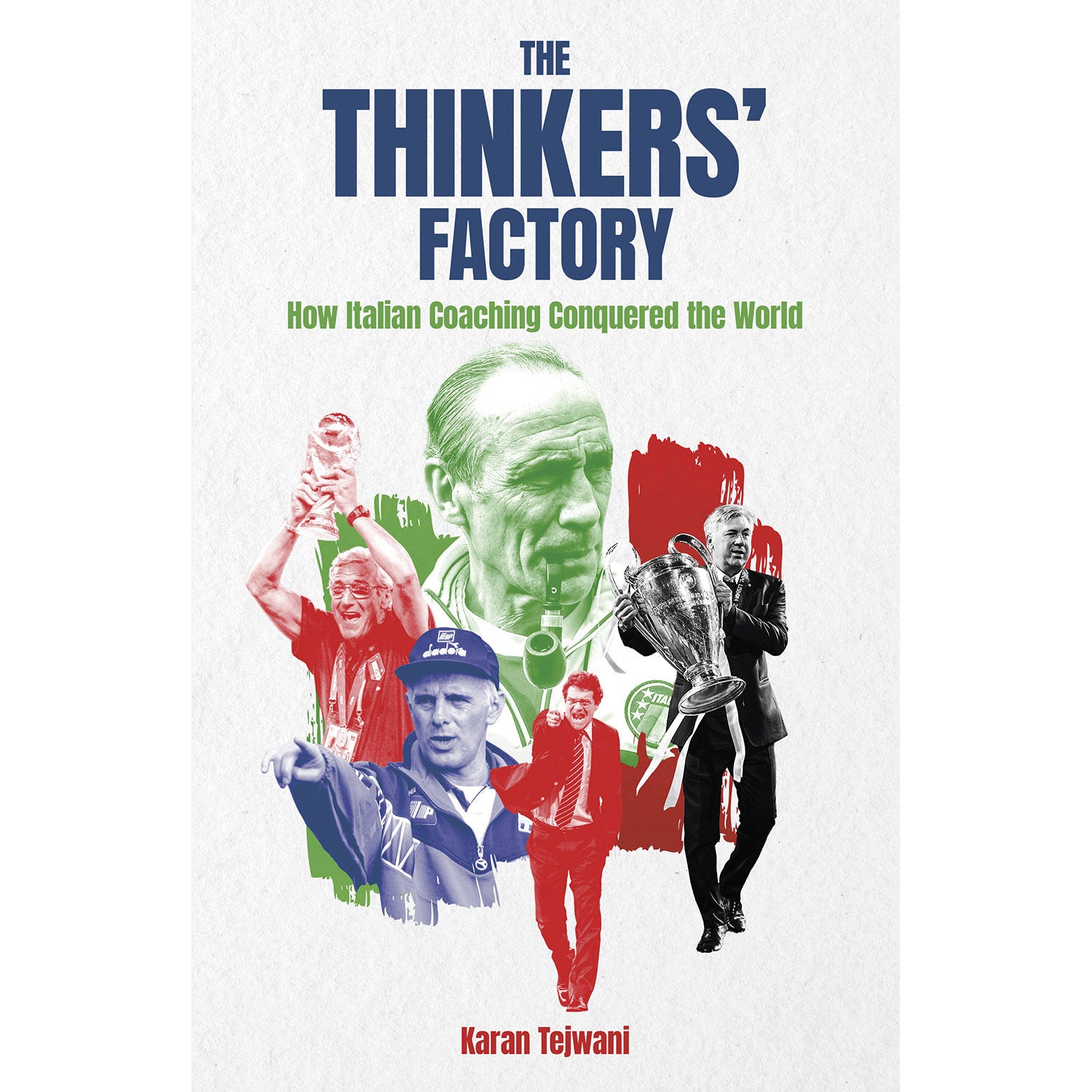 The Thinkers' Factory – How Italian Coaching Conquered the World ...
